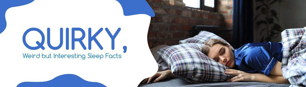 Quirky, Weird Interesting Sleep Facts - Durfi Mattress